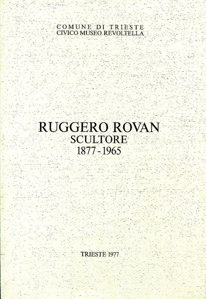Ruggero Rovan scultore, 1877-1965 – Museo Revoltella